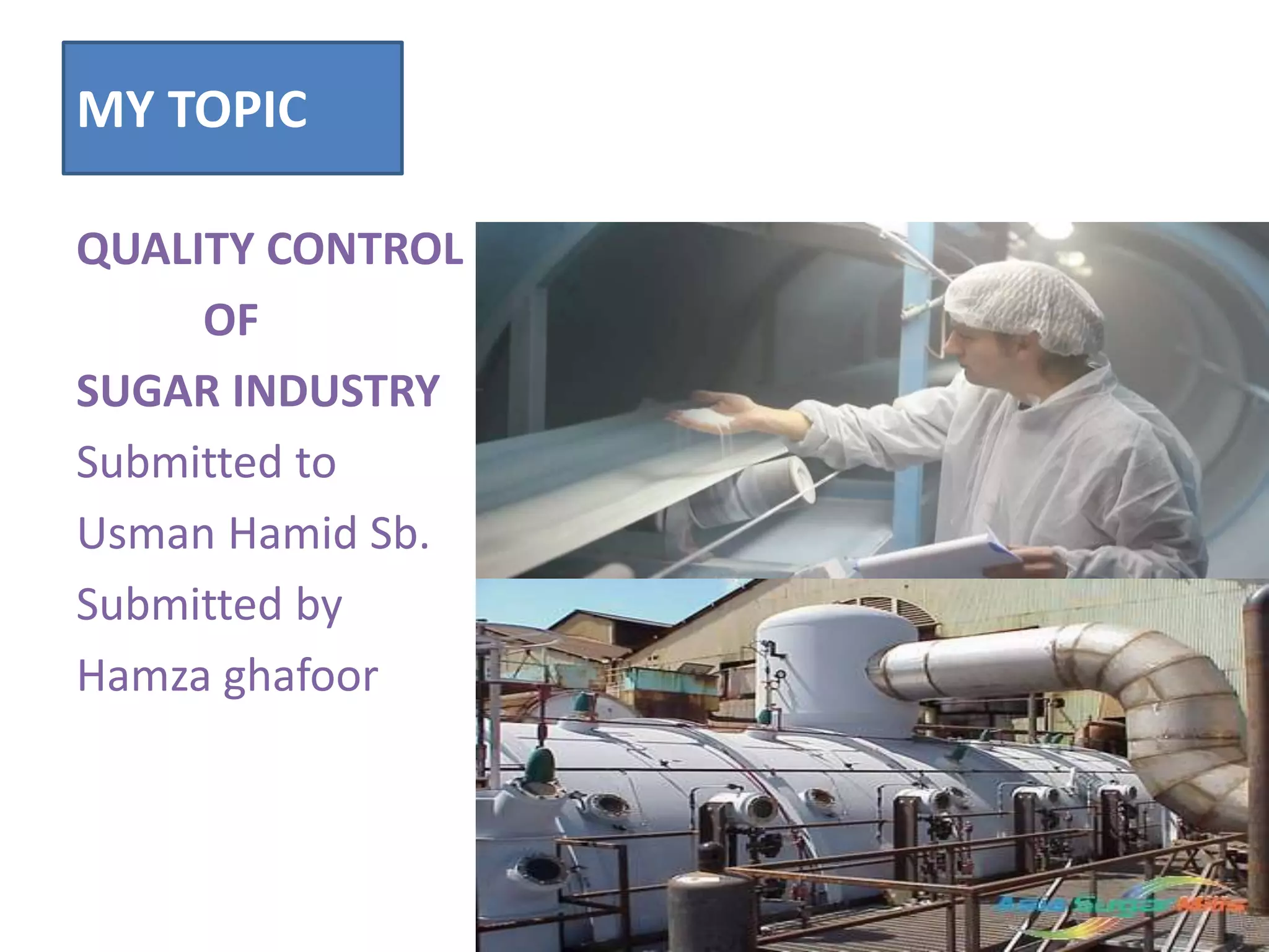 Quality control of sugar indusry. | PPTX