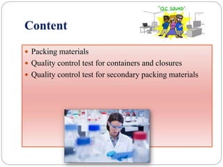 QUALITY CONTROL TEST FOR PACKAGING MATERIALS. | PPTX