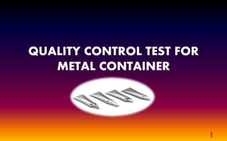 Quality control test for metal | PPTX