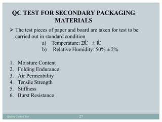 Qualitycontroltestforpackagingmaterialppt 181208041612 | PPT