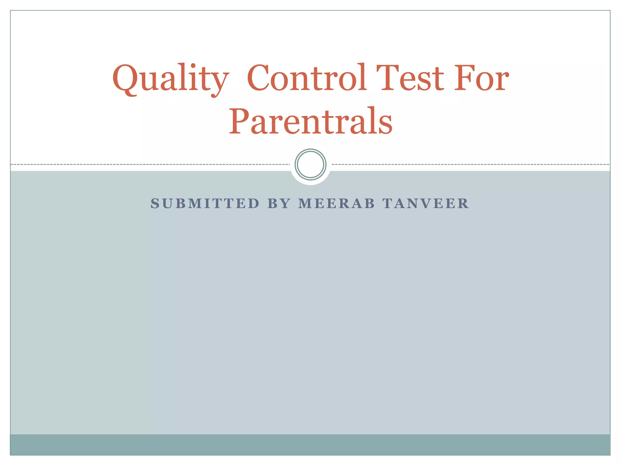 Quality control test for parentrals | PPTX