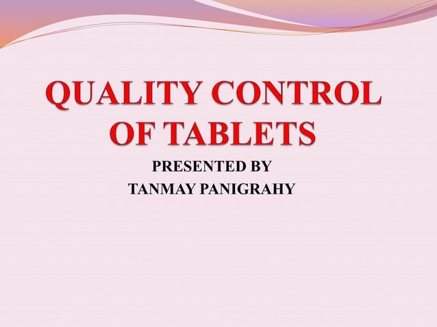 Quality control test of tablets | PPTX | Pharmaceutical Industry ...