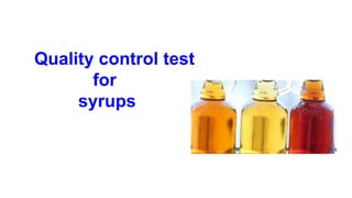 Quality control tests for liquid dosage forms | PPTX