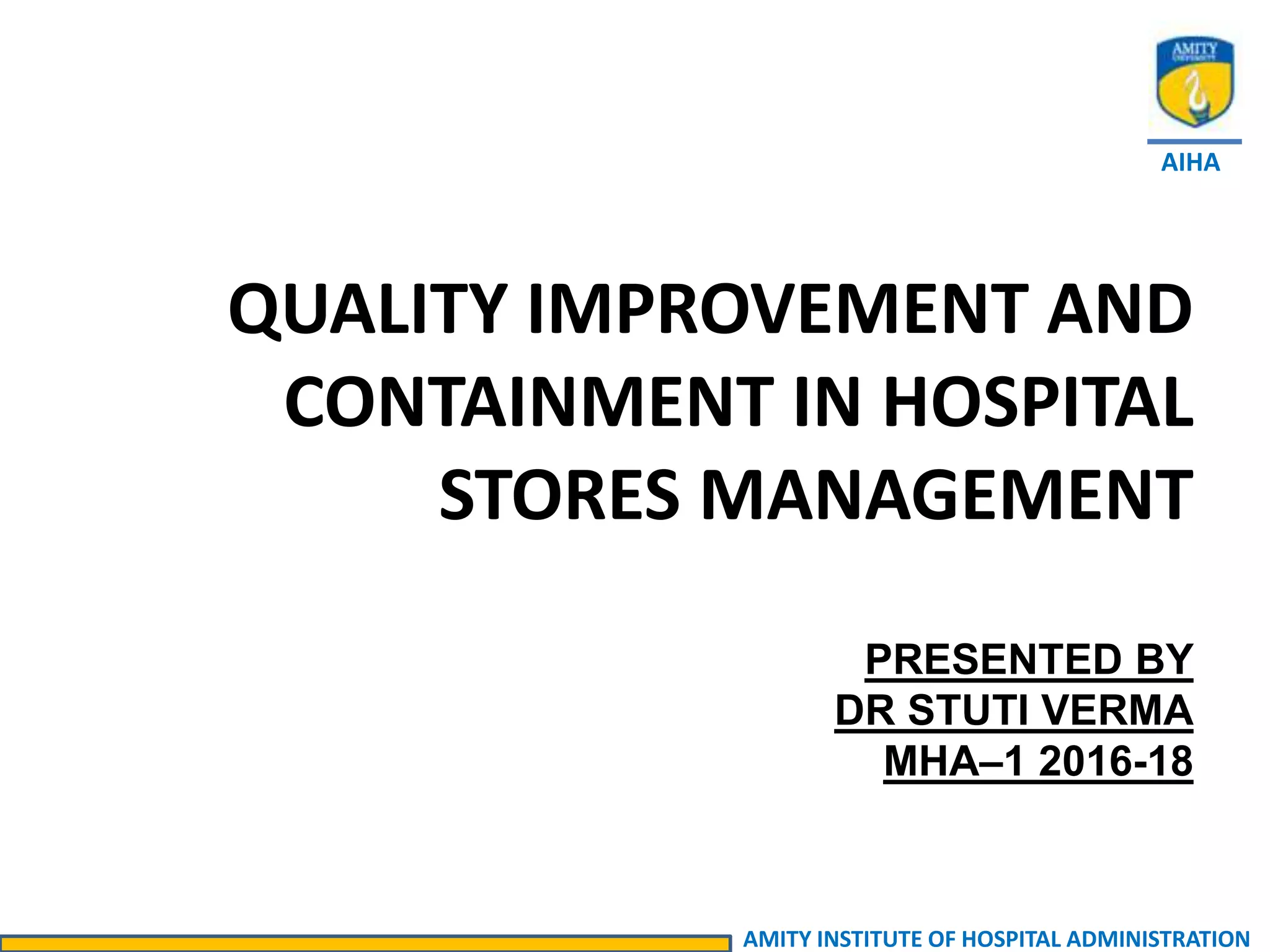 Quality improvement and cost containment in hospital stores management ...