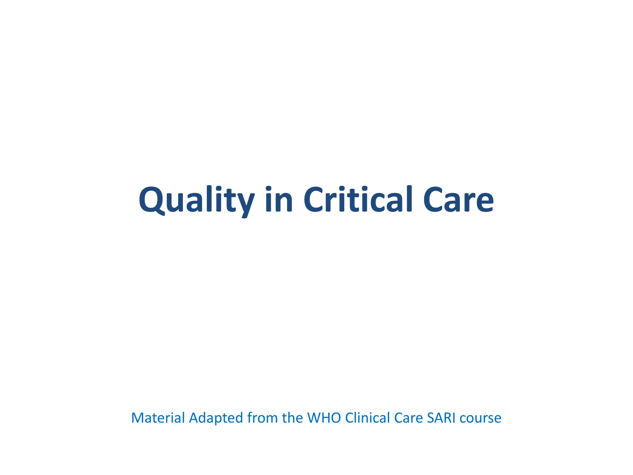 Quality in Critical Care_١١٣١٠١.pptx