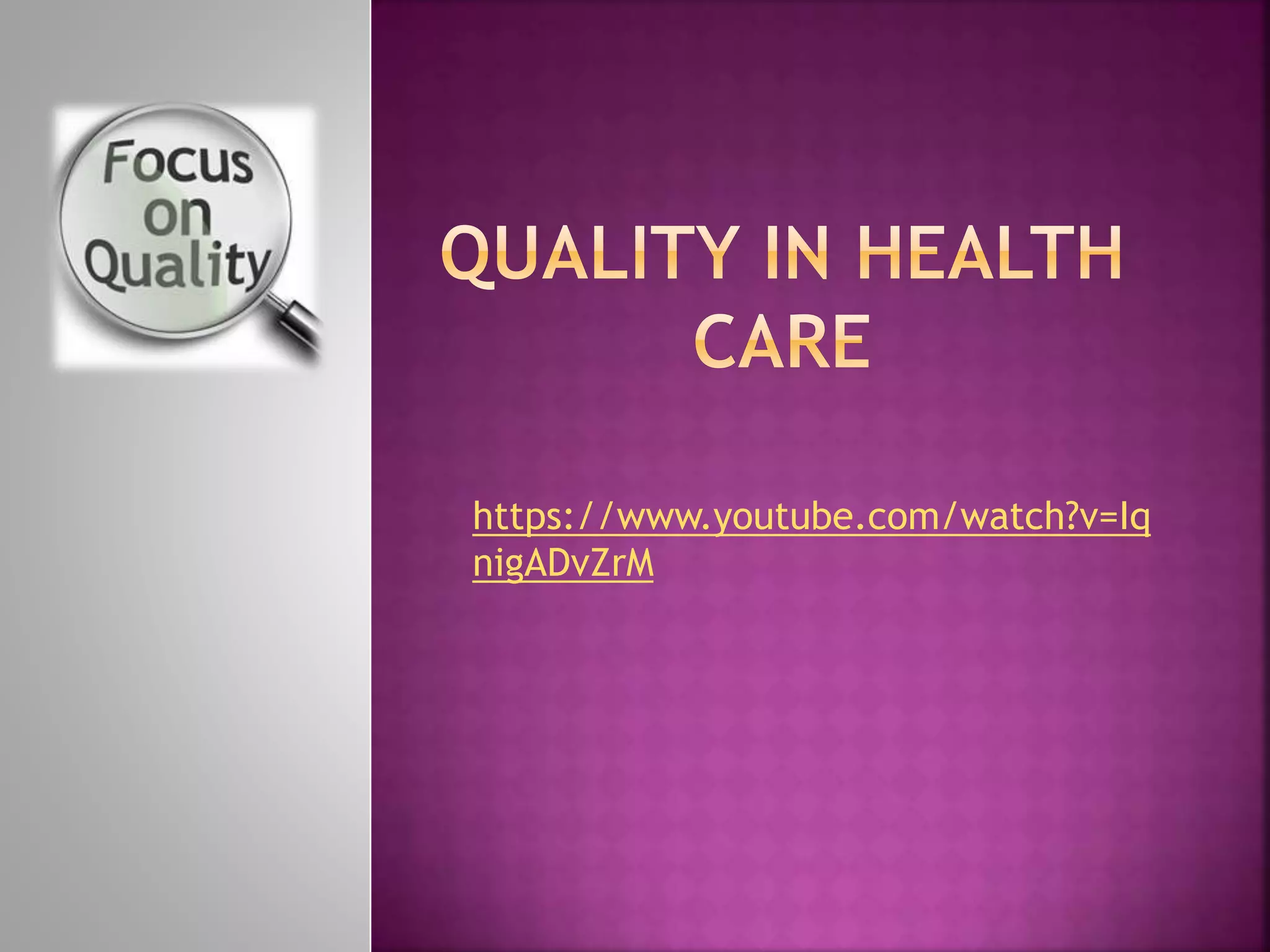 Quality in health care | PPTX