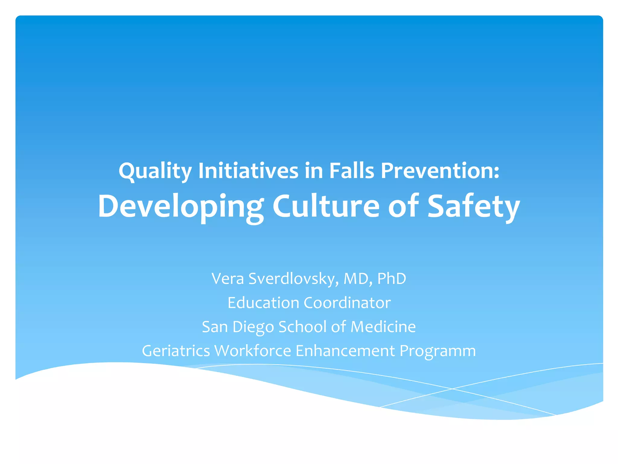 Quality Initiatives in Falls Prevention: Developing Culture of Safety ...