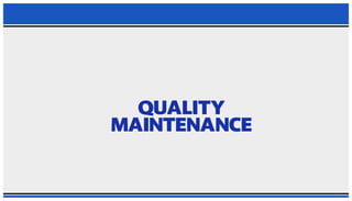 QUALITY MAINTENANCE PPT | PDF