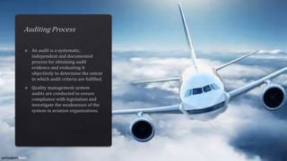 Quality Management and Audit Process in Aviation Organizations | PPTX
