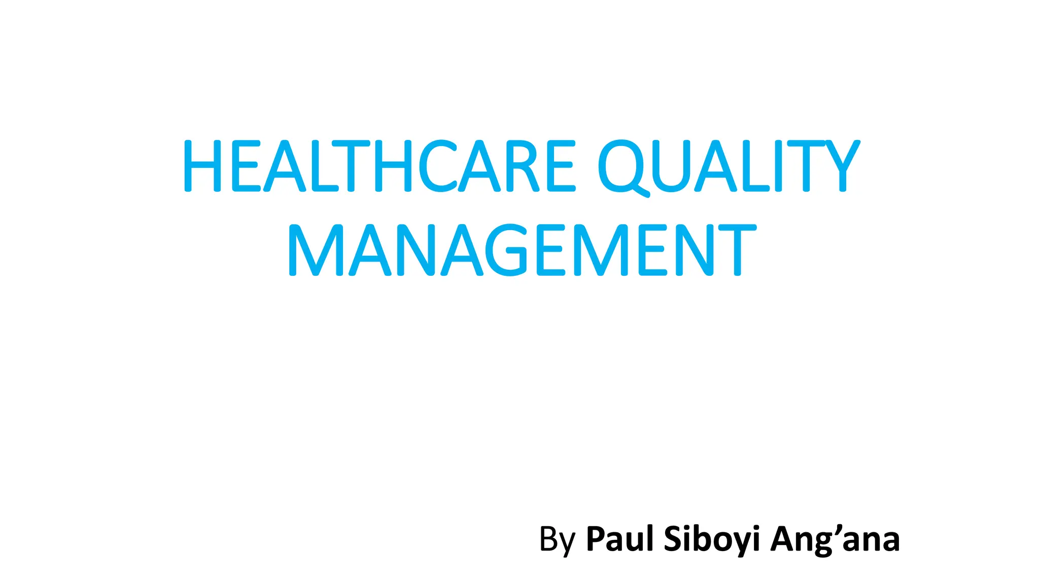 HEALTHCARE QUALITY MANAGEMENT.pptx