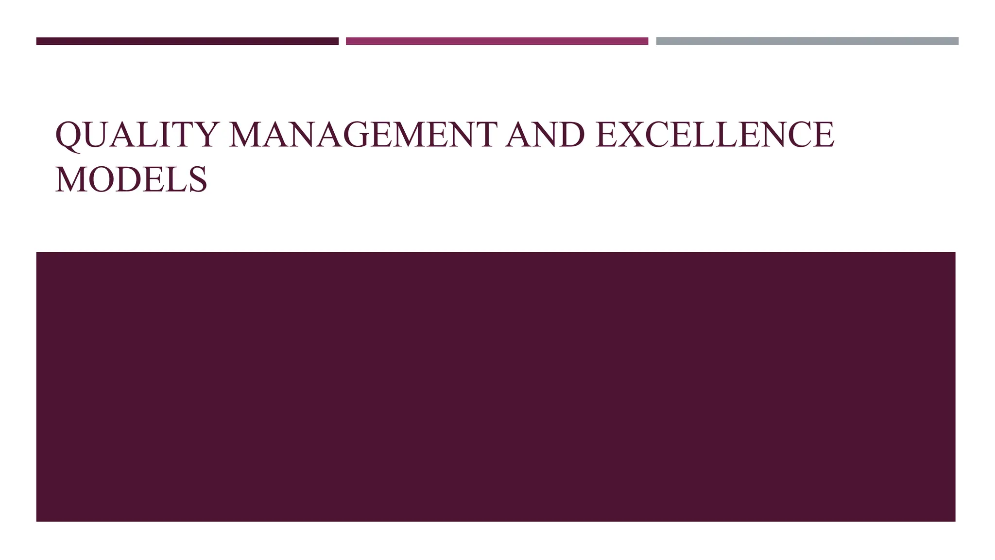 Quality Management and Excellence Models.pptx