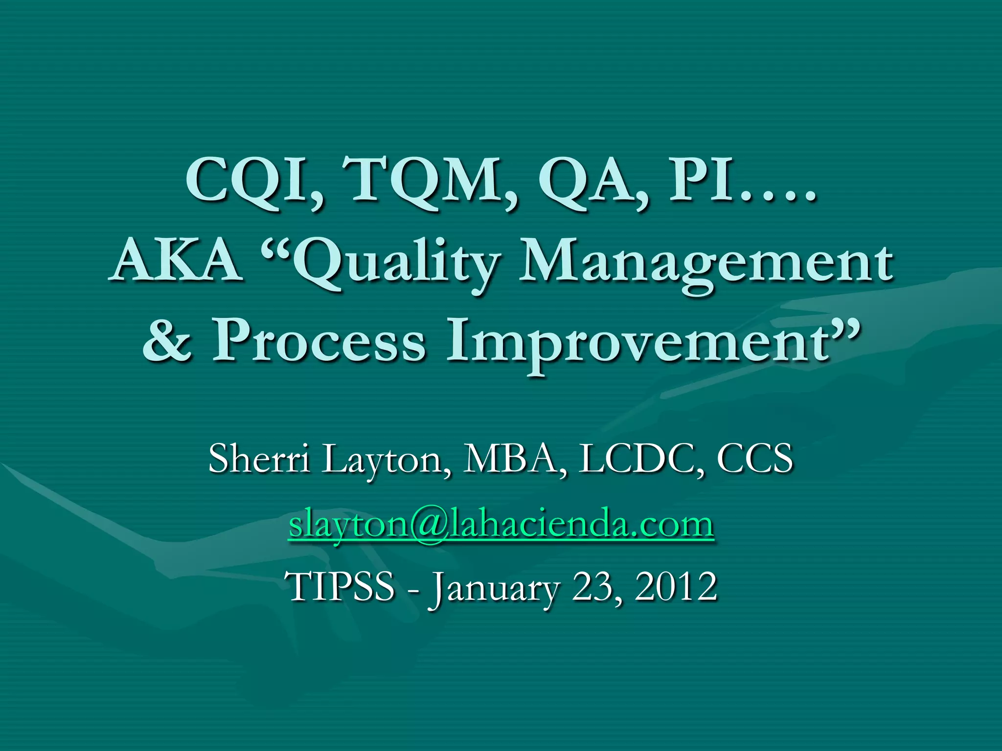 Quality management and process improvement layton | PPTX