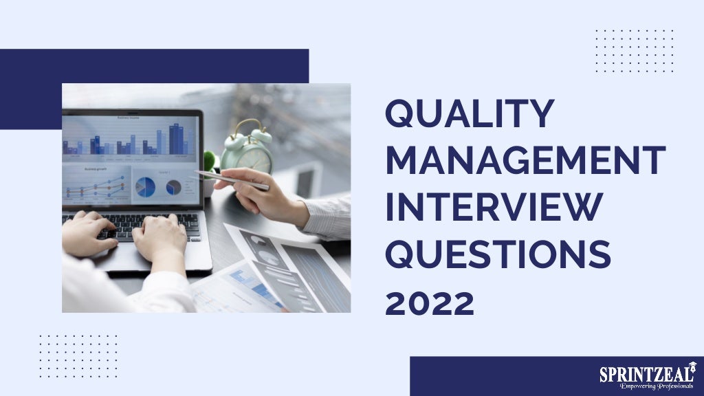 Quality Management Interview Questions 2022 | PPT