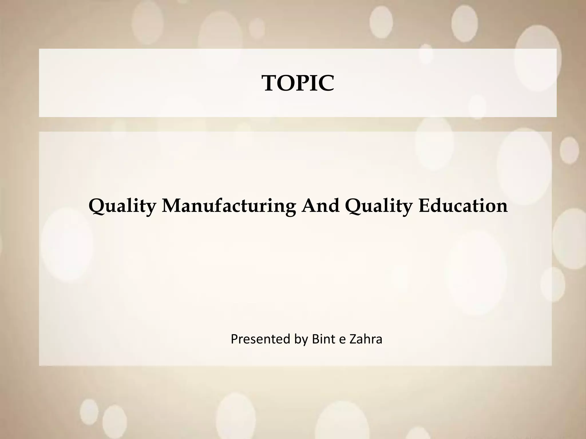 Topic : Quality manufacturing & quality education | Course: Total ...