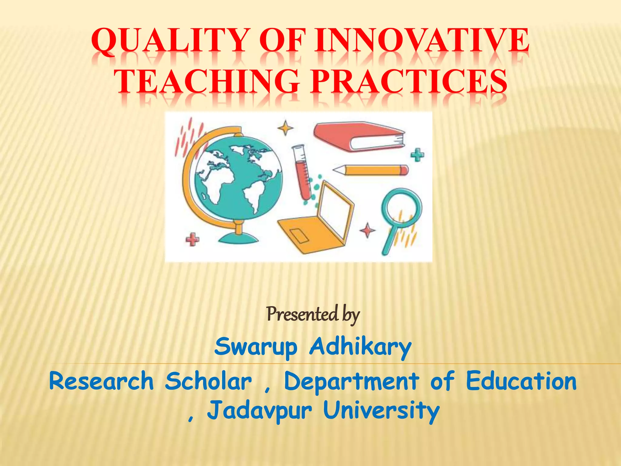 Quality of Innovative Teaching Practices | PPTX