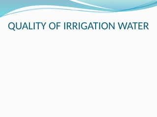 quality of irrigation water with their parameters | PPTX