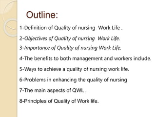Quality of nursing work life | PPTX