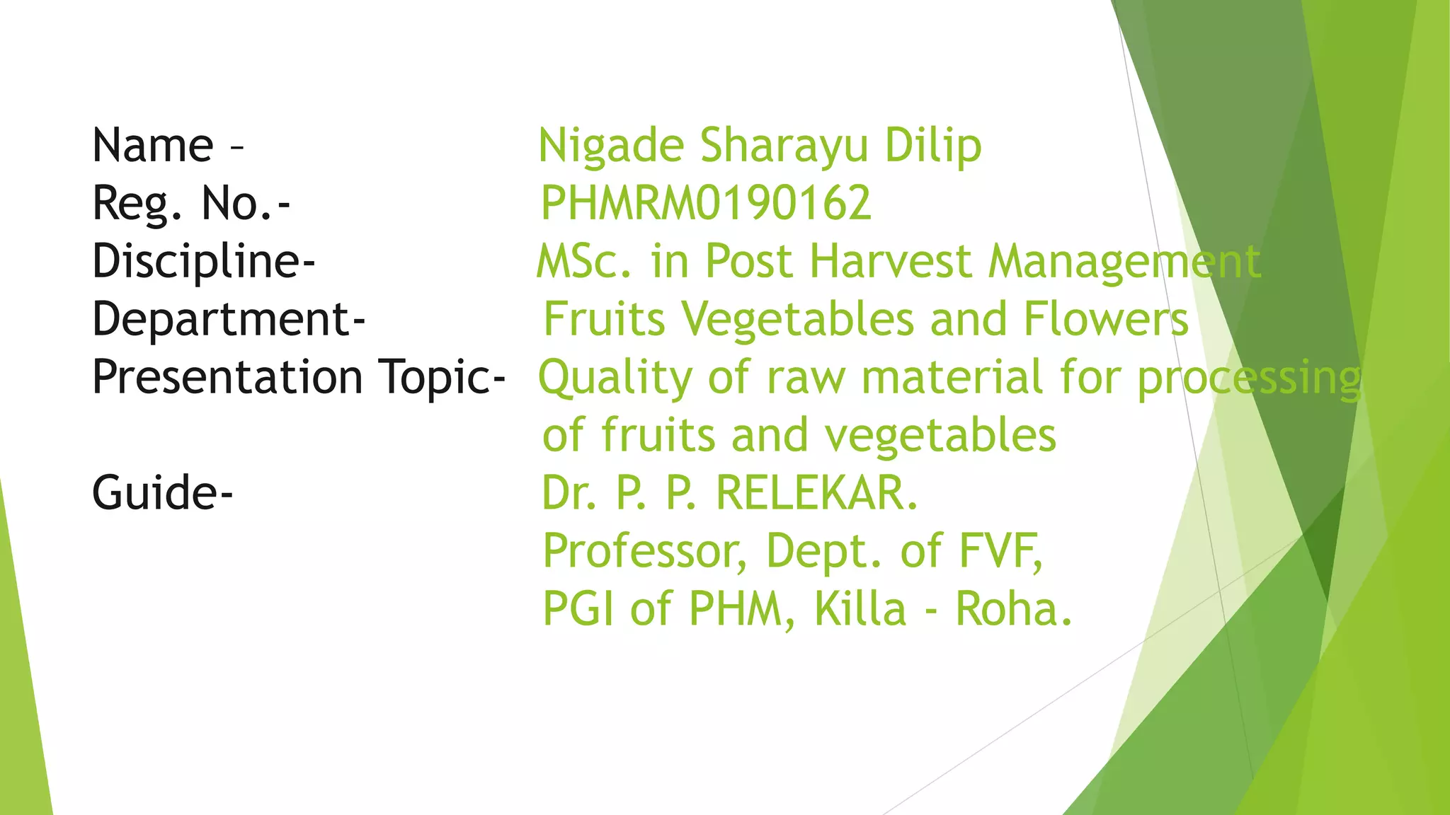 Quality of raw material for processing of fruits and vegetable | PPTX