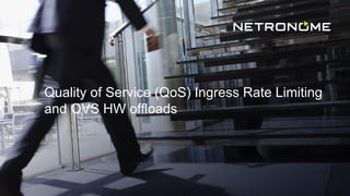 Quality of Service Ingress Rate Limiting and OVS Hardware Offloads | PPT