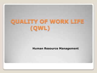 Quality of work life | PPTX