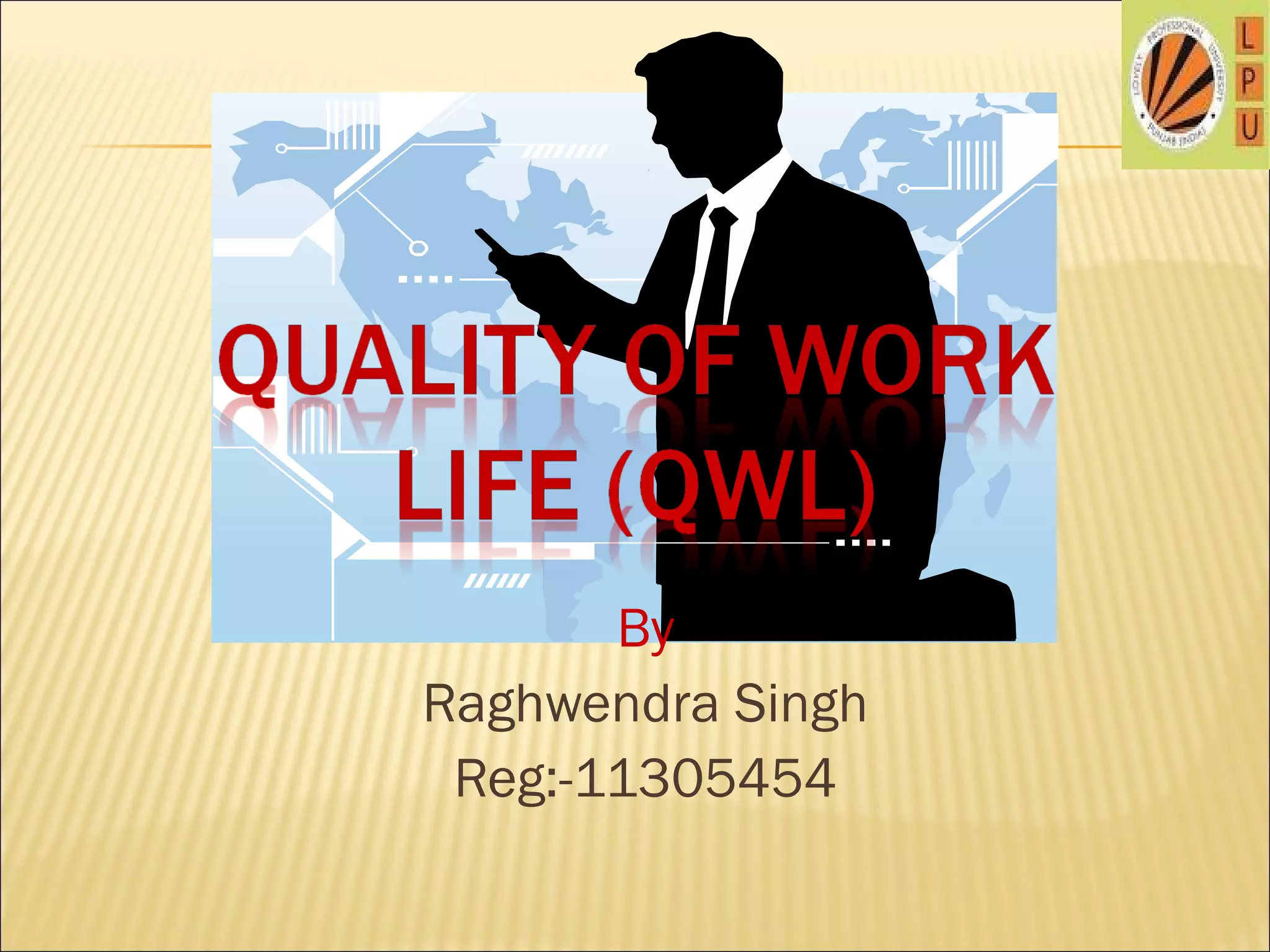 Quality of work life | PPT