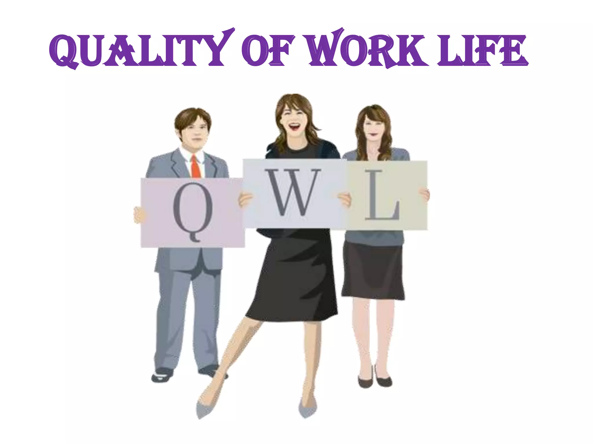 Quality of work life ppt | PPTX