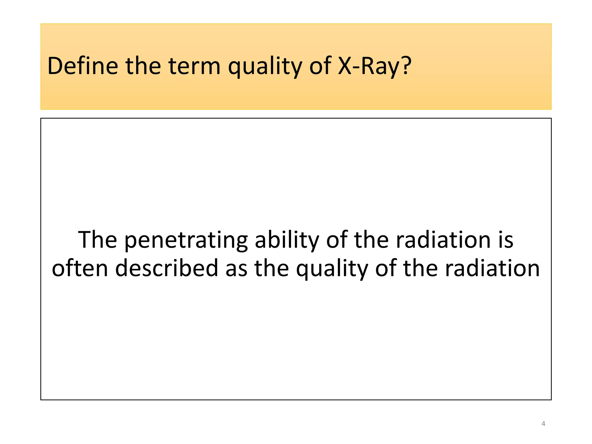 CHAPTER-7 - QUALITY OF X-RAY BEAM | PPTX