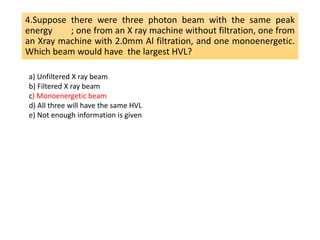 CHAPTER-7 - QUALITY OF X-RAY BEAM | PPTX