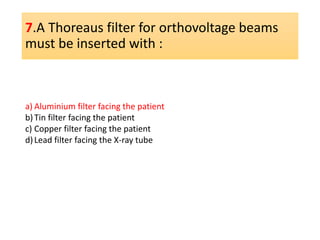 CHAPTER-7 - QUALITY OF X-RAY BEAM | PPTX