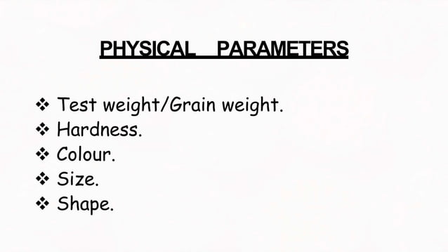 quality parameters grains | PPTX