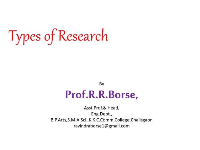 Types of Research | PPTX | Undergraduate Education | College Education