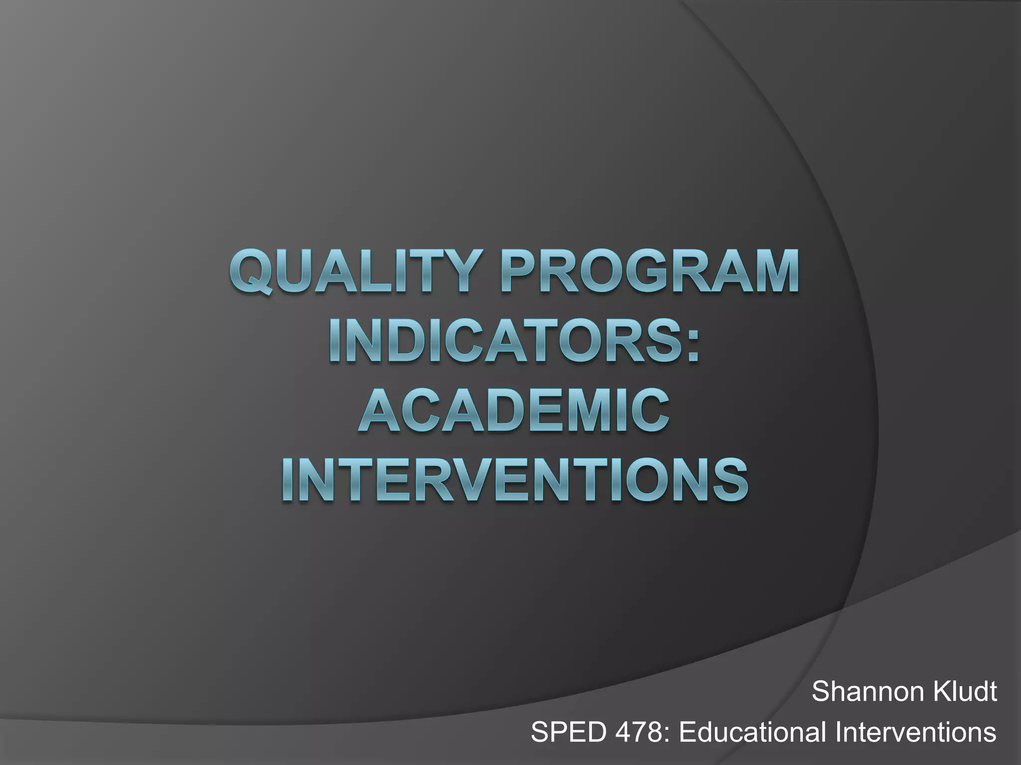 Quality Program Indicators Academic Interventions | PPT