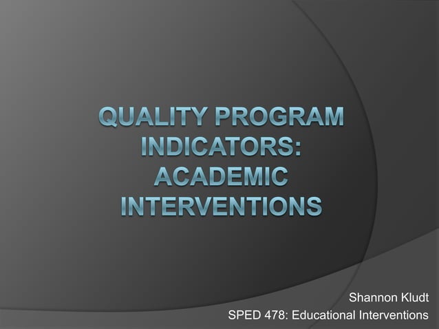 Quality Program Indicators Academic Interventions | PPT