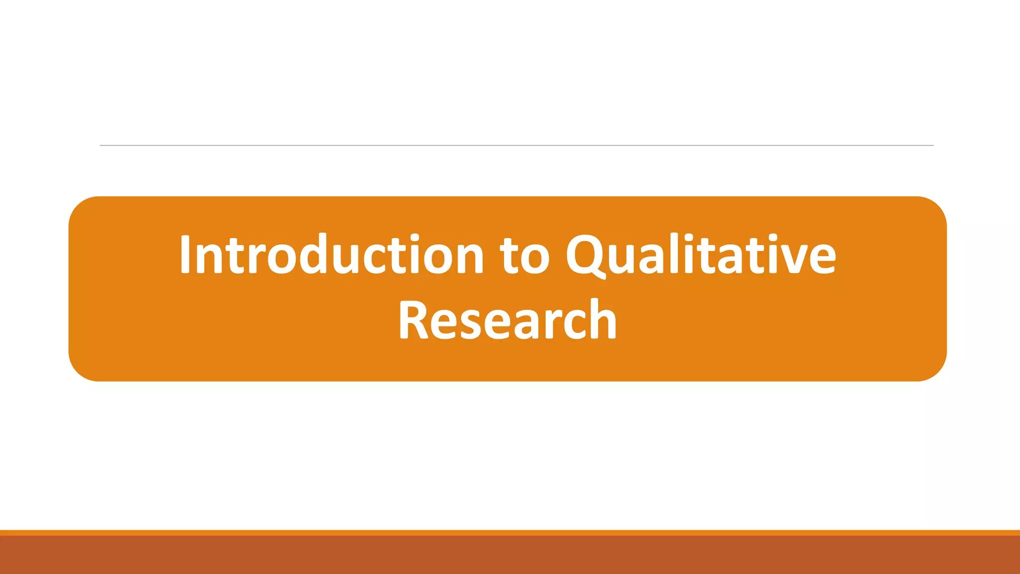 Qualitative research methods | PPTX