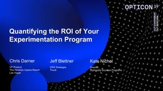 Quantify the ROI of Your Experimentation Program | PPT