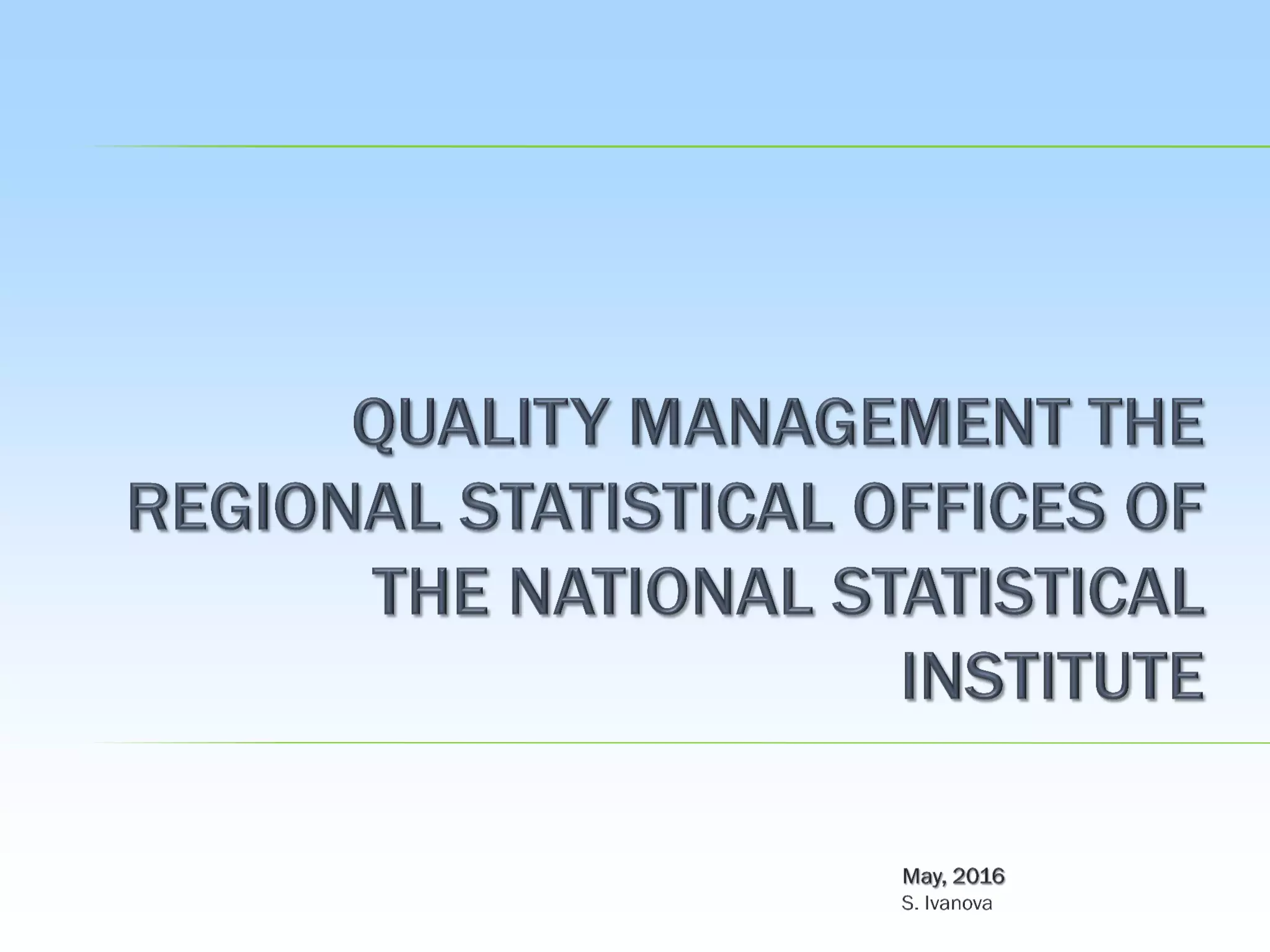 QUALITY MANAGEMENT THE RSO OF THE NSI | PPT