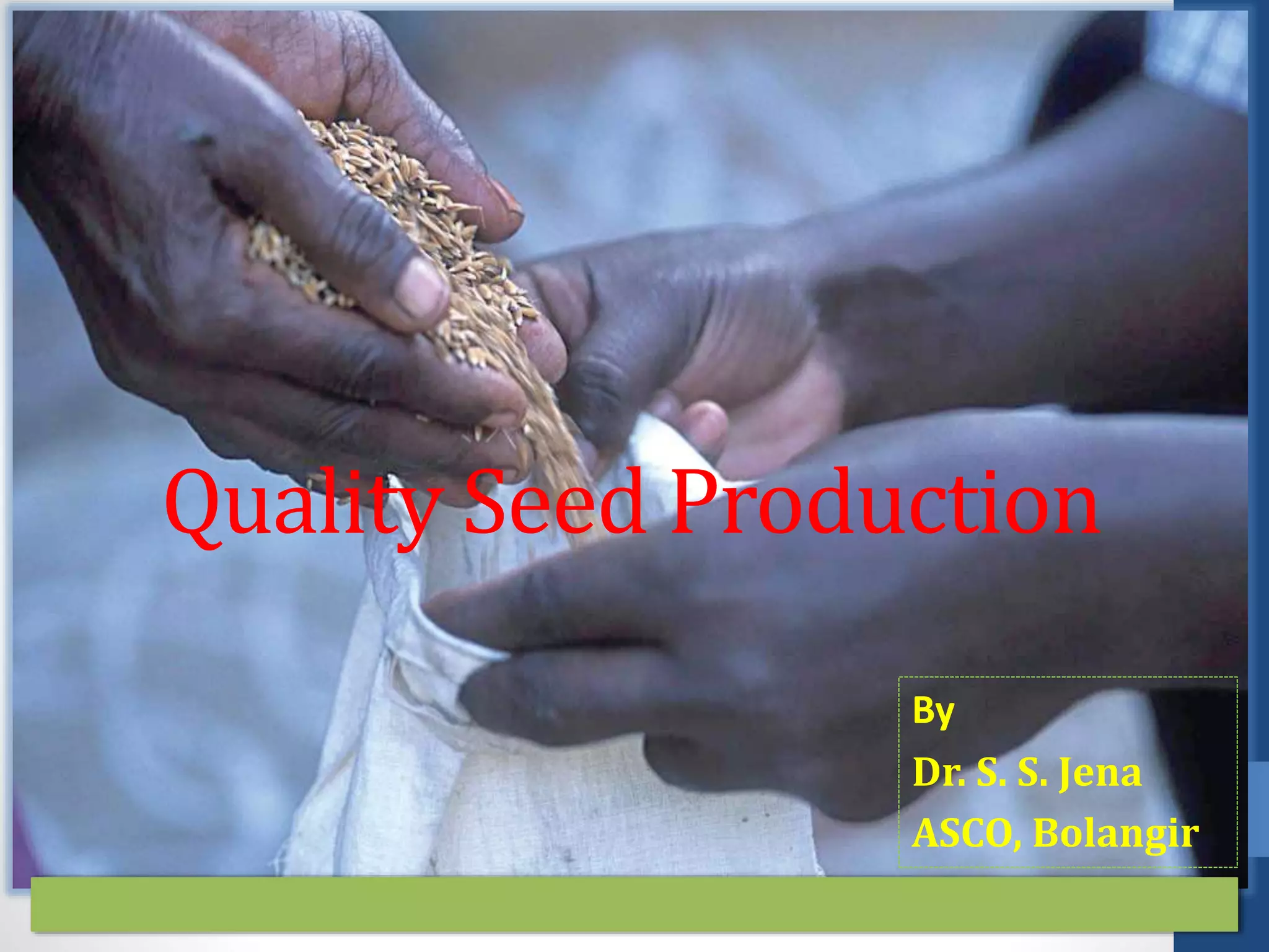 Quality seed production | PPT