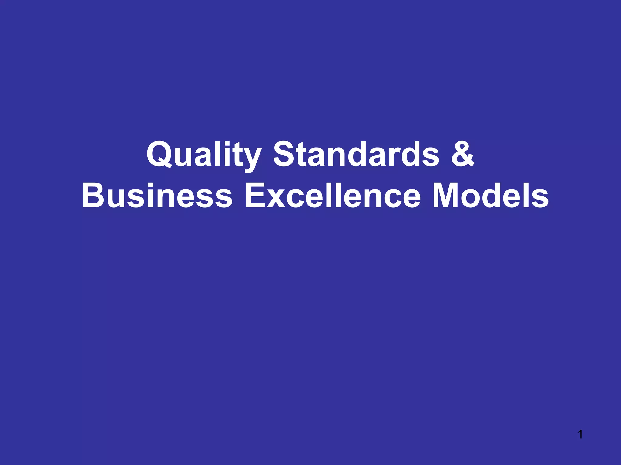 Quality Standards & Business Excellence Models.ppt