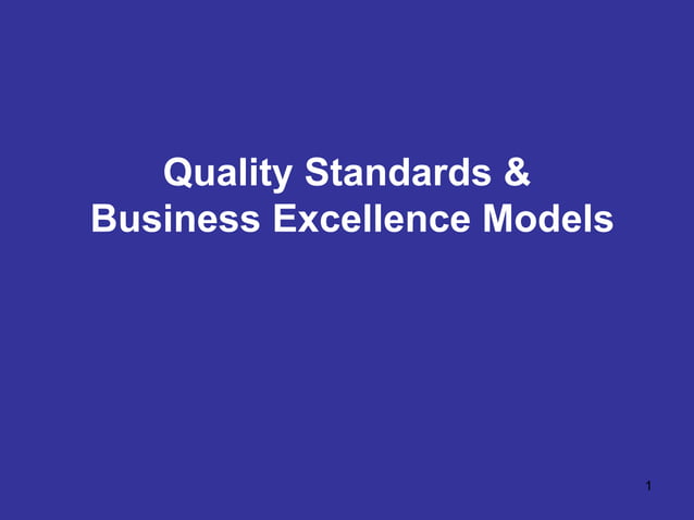 Quality Standards & Business Excellence Models.ppt