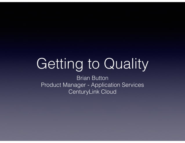 Quality talk - By Brian Button 021914 | PPT