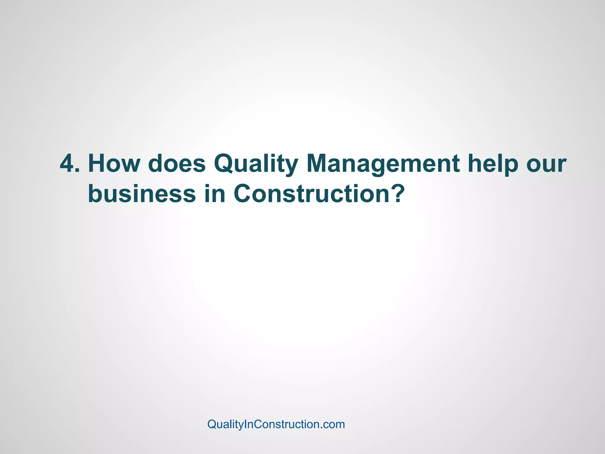 Quality ToolBox Talk_Quality Management in Construction 101(for Senior Management) | PPTX