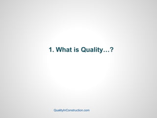 Quality ToolBox Talk_Quality Management in Construction 101(for Senior ...