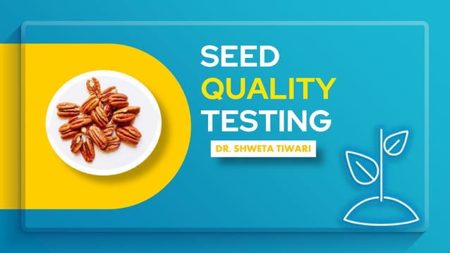 Seed quality testing | PDF | Agriculture | Industries