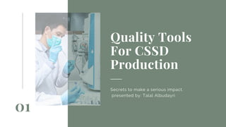 Quality Tools For CSSD Production .. A quality management system (QMS ...