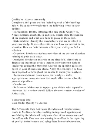 Quality vs. Access case study Complete a full paper outline incl.docx