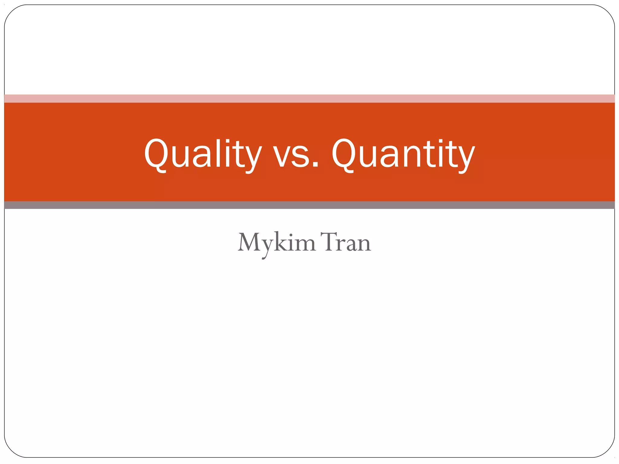 Quality vs quantity | PPT