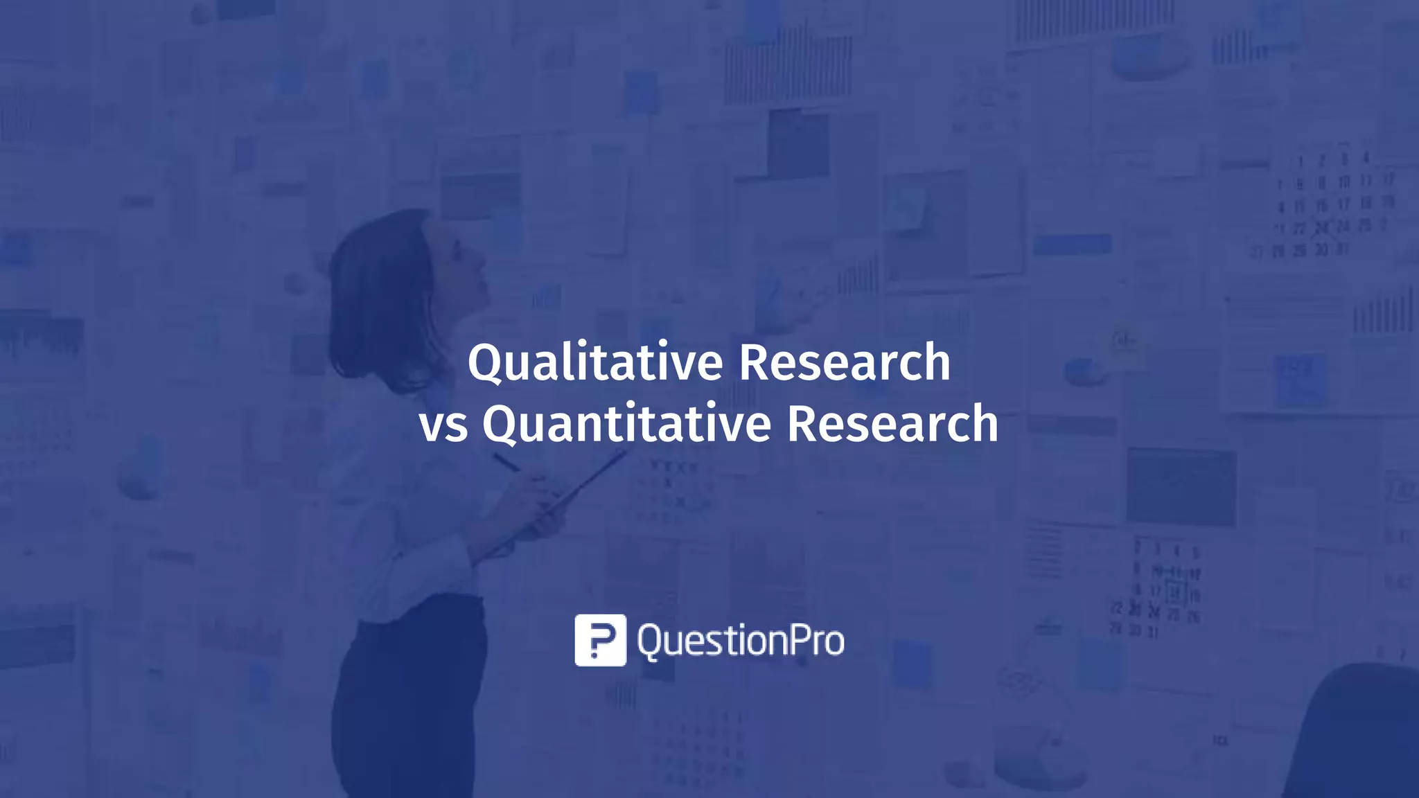 Qualitative Research vs Quantitative Research - a QuestionPro Academic ...