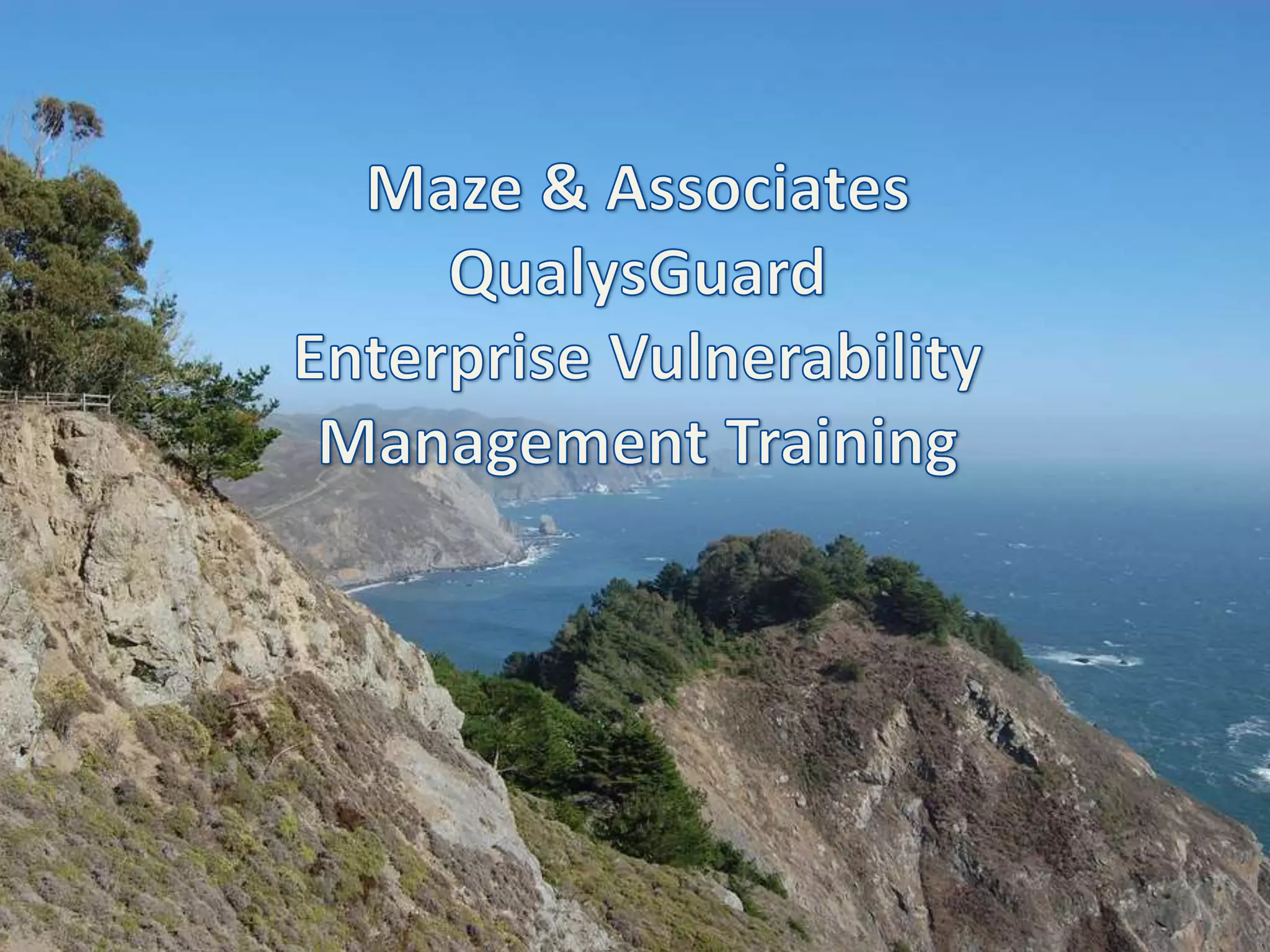 Maze & Associates QualysGuard Enterprise Vulnerability Management ...