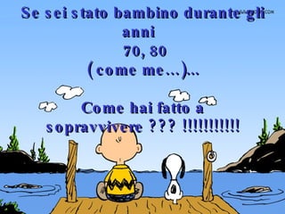 Quando eravamo piccoli noi | PPT