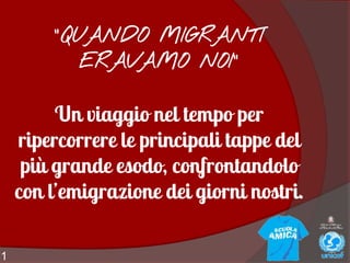 Quando migranti eravamo noi | PPT
